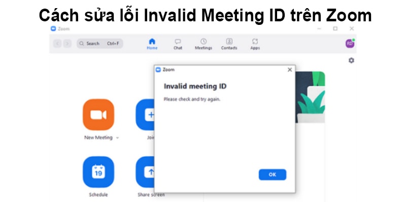 Cách sửa lỗi Invalid Meeting ID trên Zoom thành công 100% Tháng 9